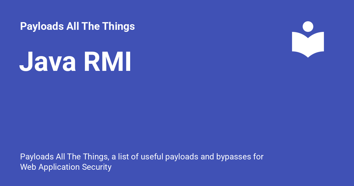 Java RMI - Payloads All The Things Java RMI - Payloads All The Things